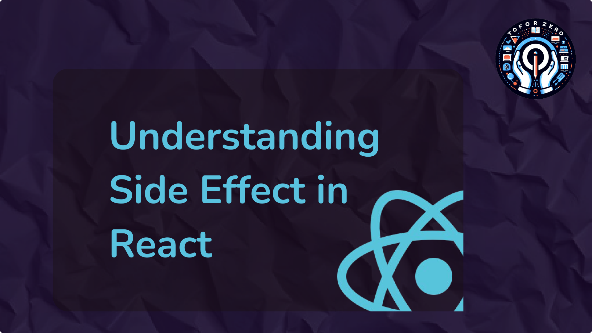 Effect Hook: Side Effects in React | To For Zero